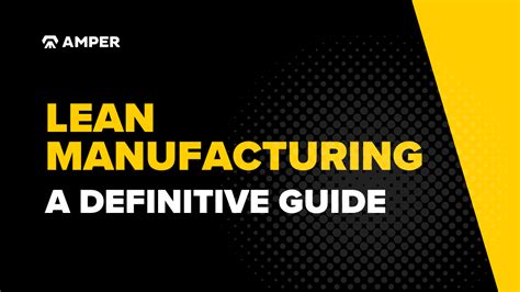 Lean Manufacturing A Definitive Guide