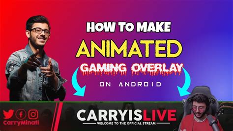 How To Make Animated Gaming Overlay On Android Like Carryminati Youtube