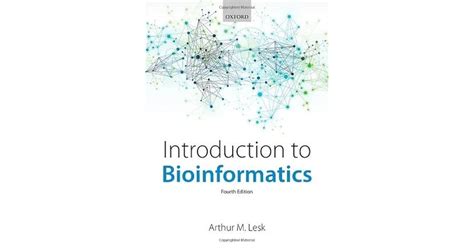 Introduction To Bioinformatics By Arthur M Lesk