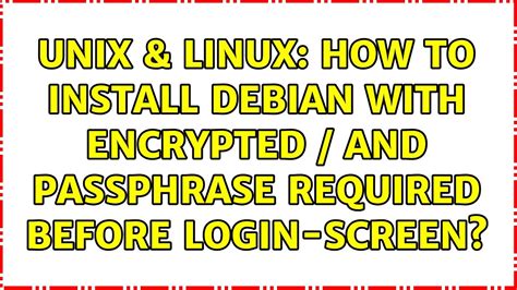 Unix And Linux How To Install Debian With Encrypted And Passphrase