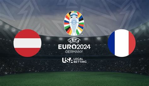 Euro 2024 Austria Vs France Betting Tips Odds Predictions And Best Bets