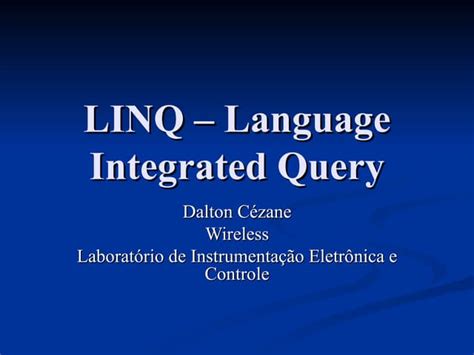 Linq Language Integrated Query Ppt