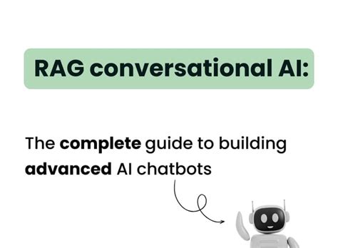 Rag Conversational Ai The Complete Guide To Building Advanced Ai Chatbots