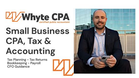 Whyte Cpa Tax And Accounting Never Overpay In Tax And Build A Scalable