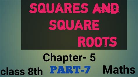 Squares And Square Rootschapter 5part 7class 8th Prime