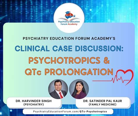 Psychiatry Education Forum On Linkedin Clinical Case Discussion Qtc Prolongation