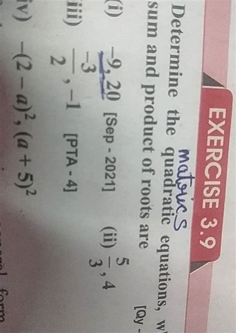 EXERCISE 3 9 Determine The Quadrics Sum And Product Of Roots Are Filo