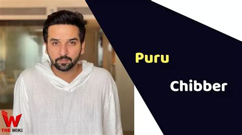 Puru Chibber Actor Height Weight Age Affairs Biography And More