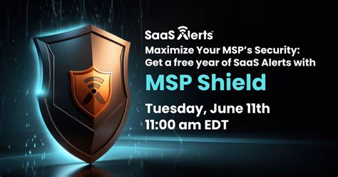 Saas Alerts On Linkedin Get A Free Year Of Saas Alerts With Msp Shield
