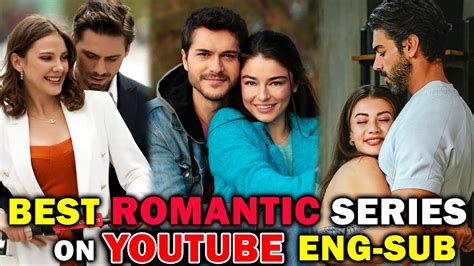Top Most Romantic Turkish Series On Youtube With English Subtitles