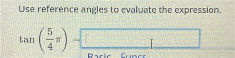 solved use reference angles to evaluate the