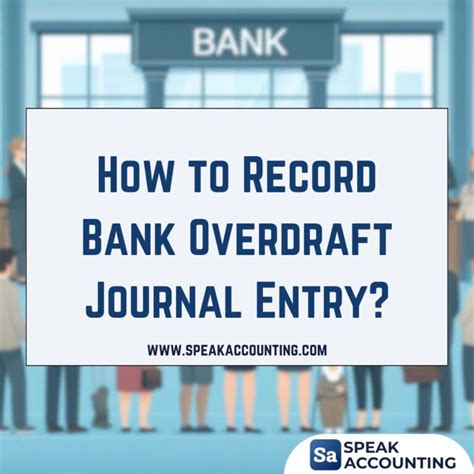 How To Record Bank Overdraft Journal Entry A Step By Step Guide