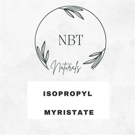 Isopropyl Myristate Nbt Naturals