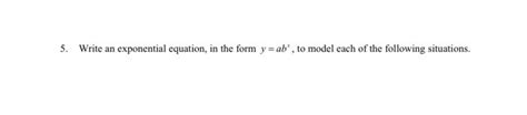solved 5 write an exponential equation in the form y abx
