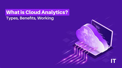 What Is Cloud Analytics Types Benefits Working
