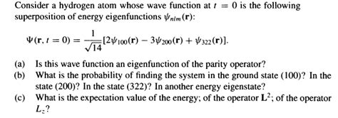Solved Consider A Hydrogen Atom Whose Wave Function At T 0