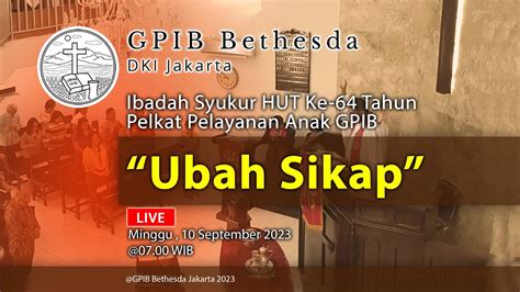 Ibadah Syukur HUT KE 64 Tahun Pelkat PA GPIB 10 September 2023