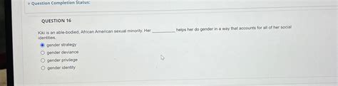 Solved Question Completion Statusquestion 16kiki Is An