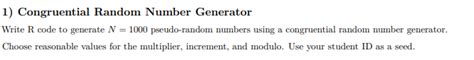 Solved 1 Congruential Random Number Generator Write R Code