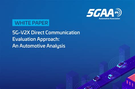5g V2x Direct Communication Evaluation Approach An Automotive Analysis 5gaa