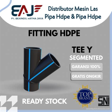 Jual Tee Y Segmented Hdpe Ukuran 4 Inch Atau 110 Mm Tee Y Butt Fusion Fitting Pipa Hdpe