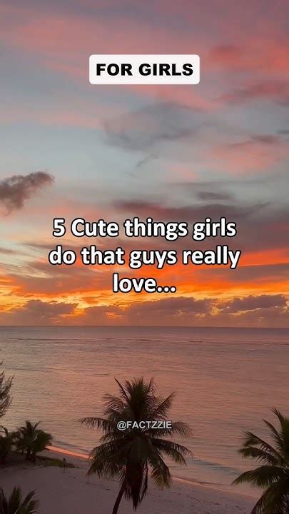 5 Cute Things Girls Do That Guys Really Love ️ Facts