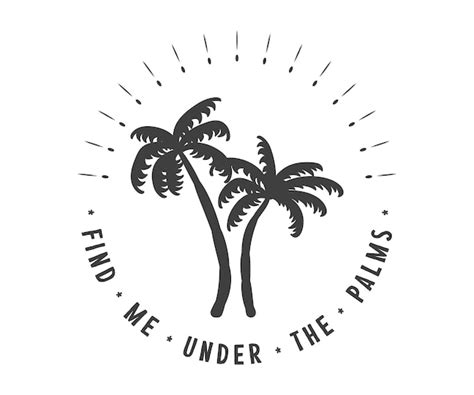 Premium Vector Find Me Under The Palms Retro Vintage Summer Phrase