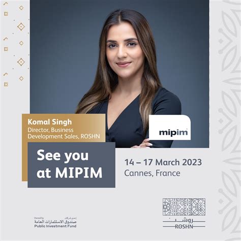 Komal Singh On Linkedin Roshn Mipim2023 Investsaudi Pif