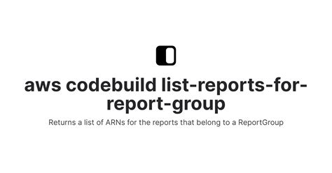 aws codebuild list reports for report group fig