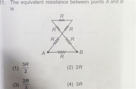 Answered 21 The Equivalent Resistance Between Points A And B Is 1 3