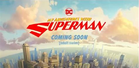 Adult Swim Announces Animated Series ‘my Adventures With Superman With
