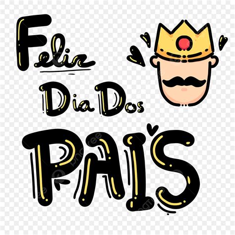 國王父親剪貼畫 Feliz Dia Dos Pais 大王 爹 父親節素材圖案，psd和png圖片免費下載