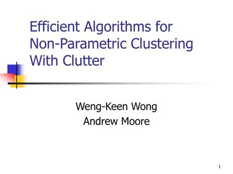 Ppt Efficient Algorithms For Non Parametric Clustering With Clutter