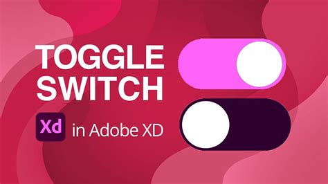 Adobe Xd Tutorial Create An Interactive Toggle Switch Youtube