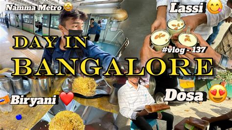 Day In Bangalore 🤩 Bangalore Vlog Vlog 137 Bangalore Hubli