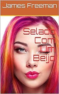 Selado Um Beijo EBook Resumo Ler Online E PDF Por James Freeman
