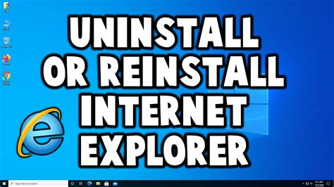 How To Uninstall Or Reinstall Internet Explorer In Windows Youtube