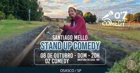 Santiago Mello Em Osasco Stand Up Comedy Em Osasco Sympla