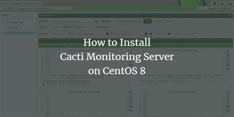 How To Install Cacti Monitoring Server On Centos 8