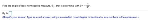 Solved Find The Angle Of Least Nonnegative Measure C That Chegg
