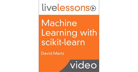 Machine Learning With Scikit Learn LiveLessons Video
