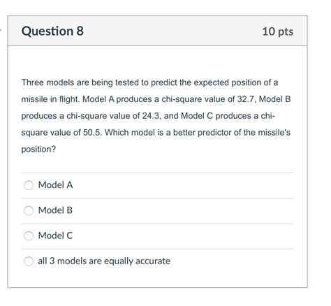 Solved Question 8 10 Pts Three Models Are Being Tested To