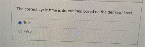 Solved The Correct Cycle Time Is Determined Based On The