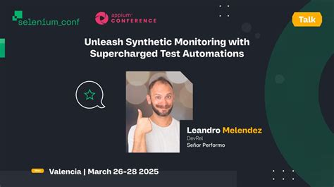 Seleniumconf Appiumconf Testautomation Syntheticmonitoring Ci… Seleniumconf