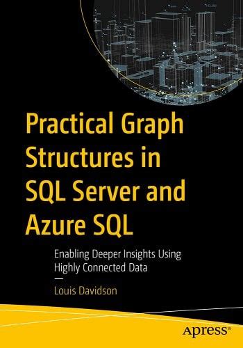 Practical Graph Structures In Sql Server And Azure Sql Enabling Deeper