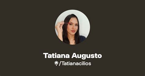 Tatiana Augusto Linktree