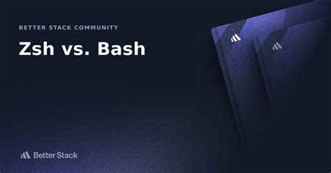 Zsh Vs Bash Better Stack Community