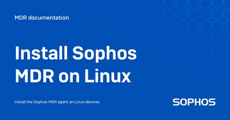 Install Sophos Agent On Linux Mdr Documentation