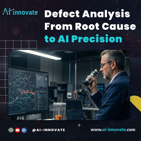 Defect Analysis Techniques From Root Cause To AI Precision