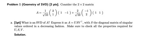 solved problem 1 geometry of svd [3 pts] consider the 2 ×
